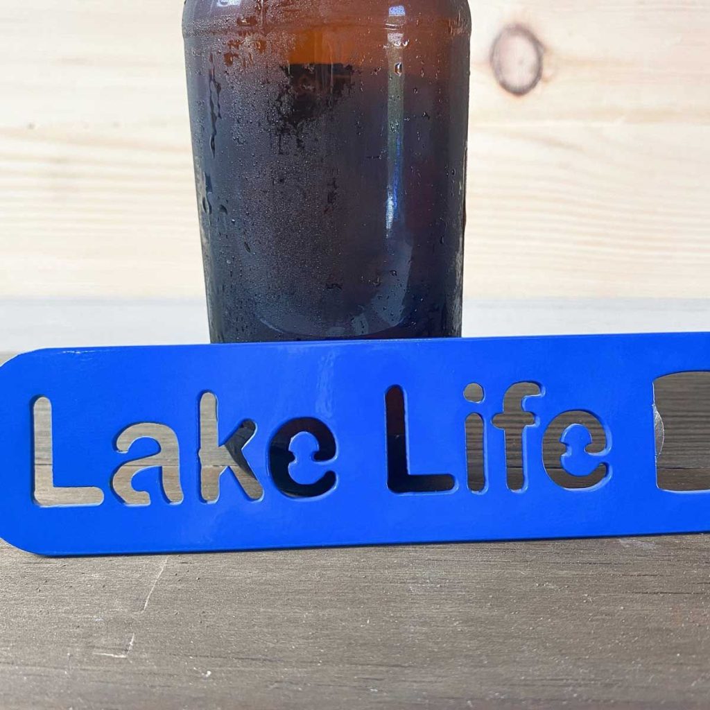 Lake Life Metal Bottle Opener $8+ | L4 Laser Engraving and Metal Art